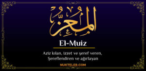 El-Muizz Anlamı Nedir? Zikri, Fazileti ve Faydaları - Nukteler